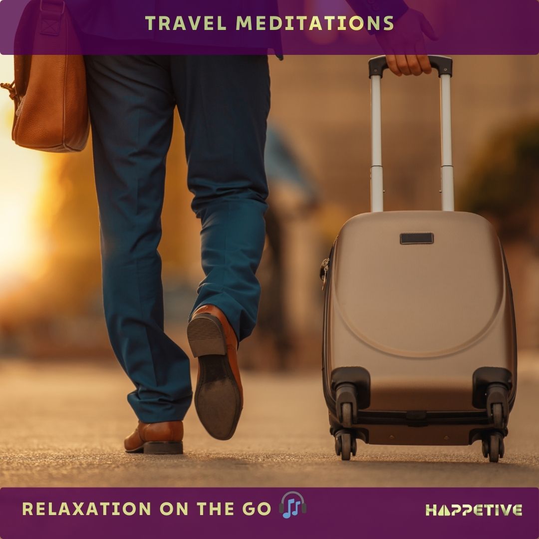 Therapeutic Travel Meditations for Relaxation & Mindfulness – Happetive
