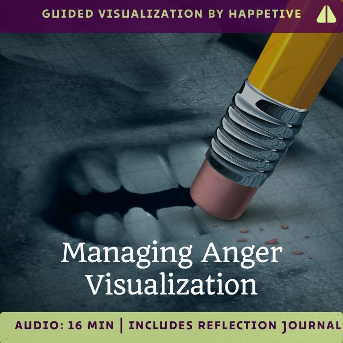 Managing Anger Visualization - Control your anger through this guided Visualization – Happetive